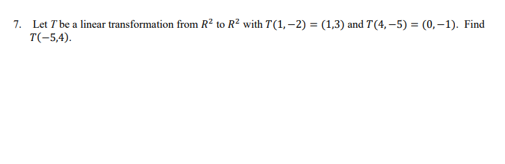 Solved 7. Let T be a linear transformation from R2 to R2 | Chegg.com