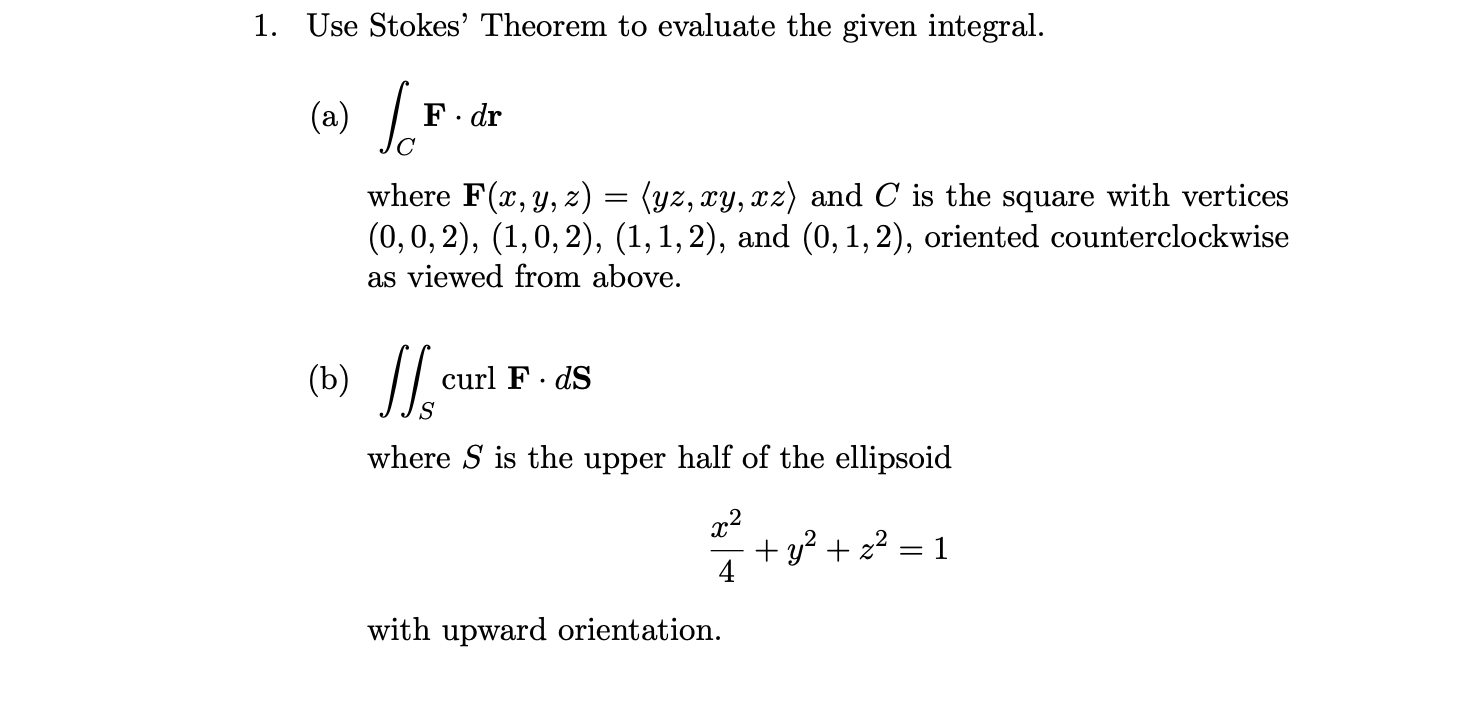 Solved 1. Use Stokes' Theorem to evaluate the given | Chegg.com
