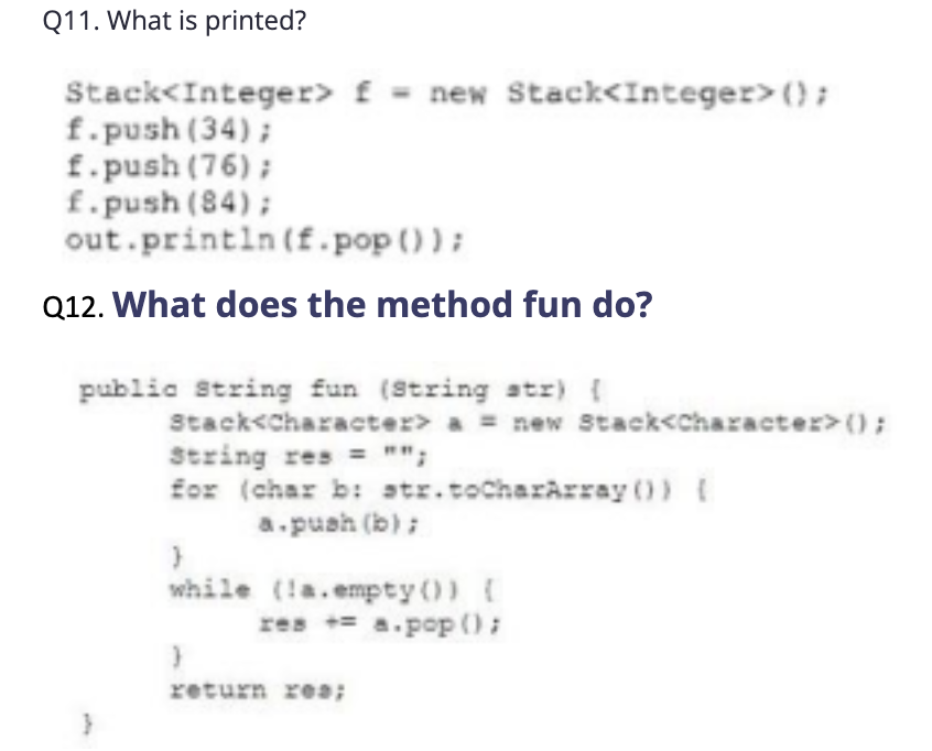 Solved Q13. What is printed? public class stackTest\{ public | Chegg.com