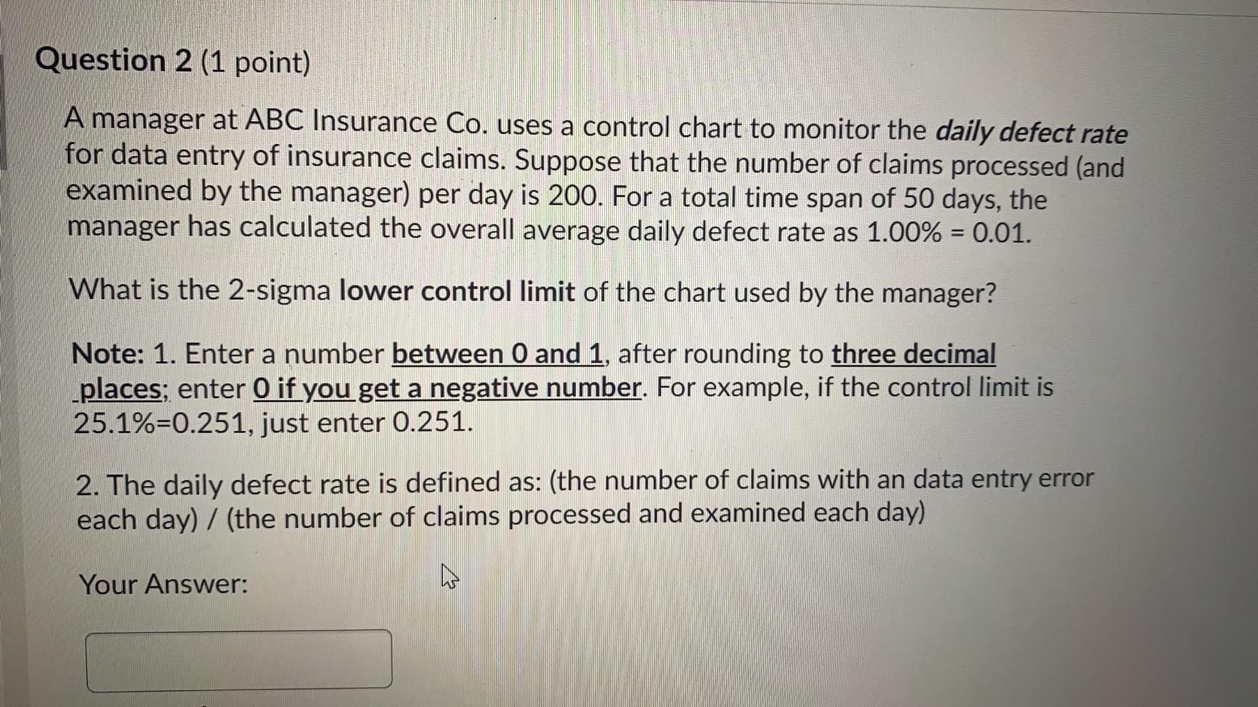 Solved Question 2 (1 point) A manager at ABC Insurance Co. | Chegg.com