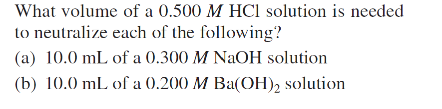 Solved а What volume of a 0.500 M HCl solution is needed to | Chegg.com