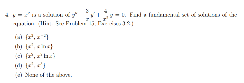 Solved 4. y=x2 is a solution of y′′−x3y′+x24y=0. Find a | Chegg.com