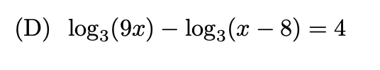 Solved (B) 32x=271(D) log3(9x)−log3(x−8)=4 | Chegg.com