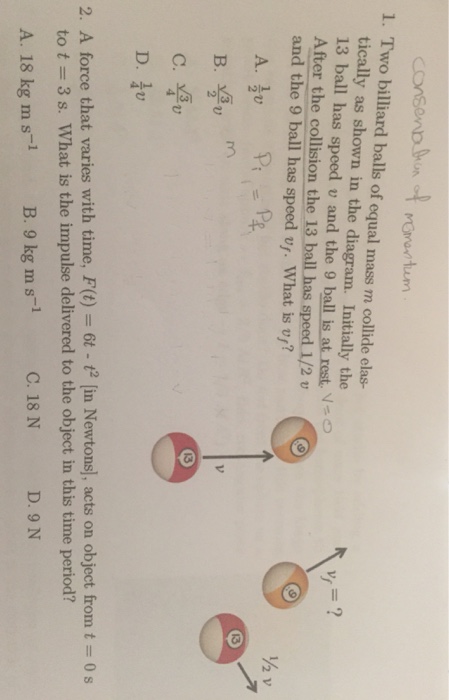 Solved Two billiard balls of equal mass m collide | Chegg.com