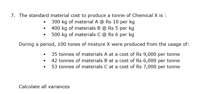 Solved 7. The standard material cost to produce a tonne of | Chegg.com