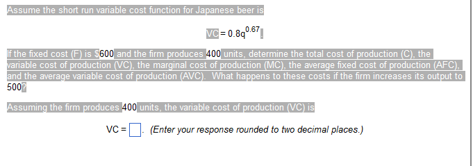 Solved Assume the short run variable cost function for | Chegg.com