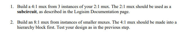 Solved 1. Build a 4:1 mux from 3 instances of your 2:1 mux. | Chegg.com