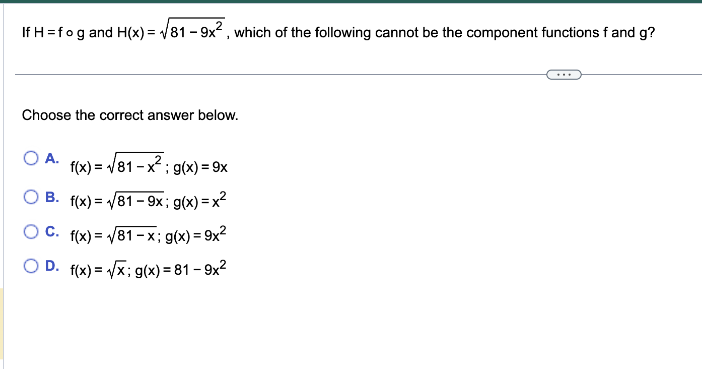 Solved If H=f∘g and H(x)=81−9x2, which of the following | Chegg.com
