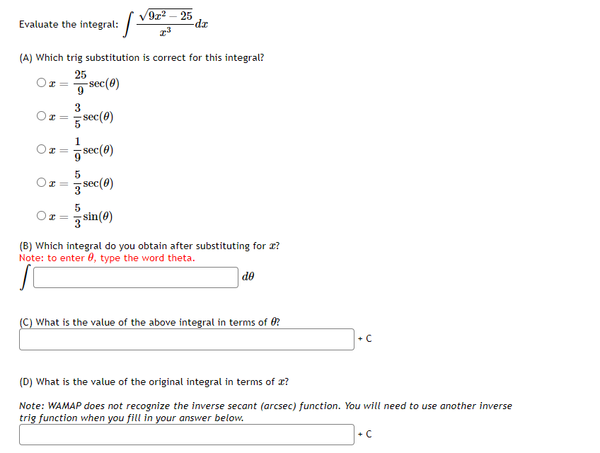 [Solved]: Evaluate the integral: x39x225dx (A) Which trig s