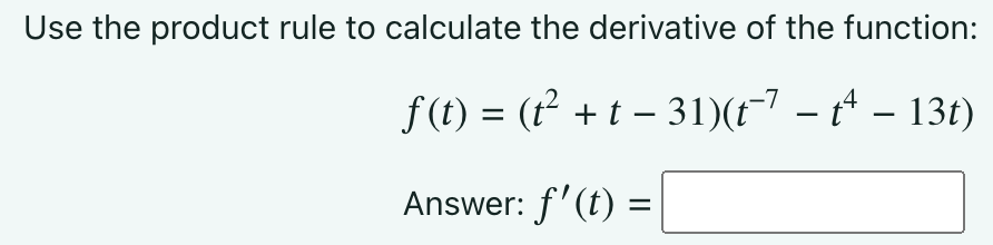 Solved Use the product rule to calculate the derivative of | Chegg.com