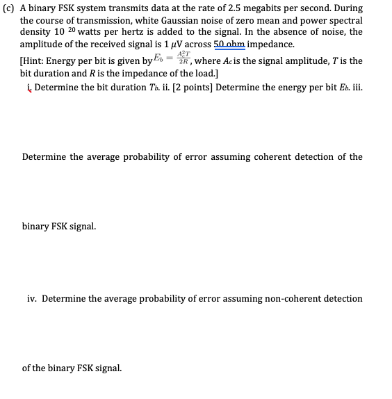 Solved (C) A binary FSK system transmits data at the rate of | Chegg.com