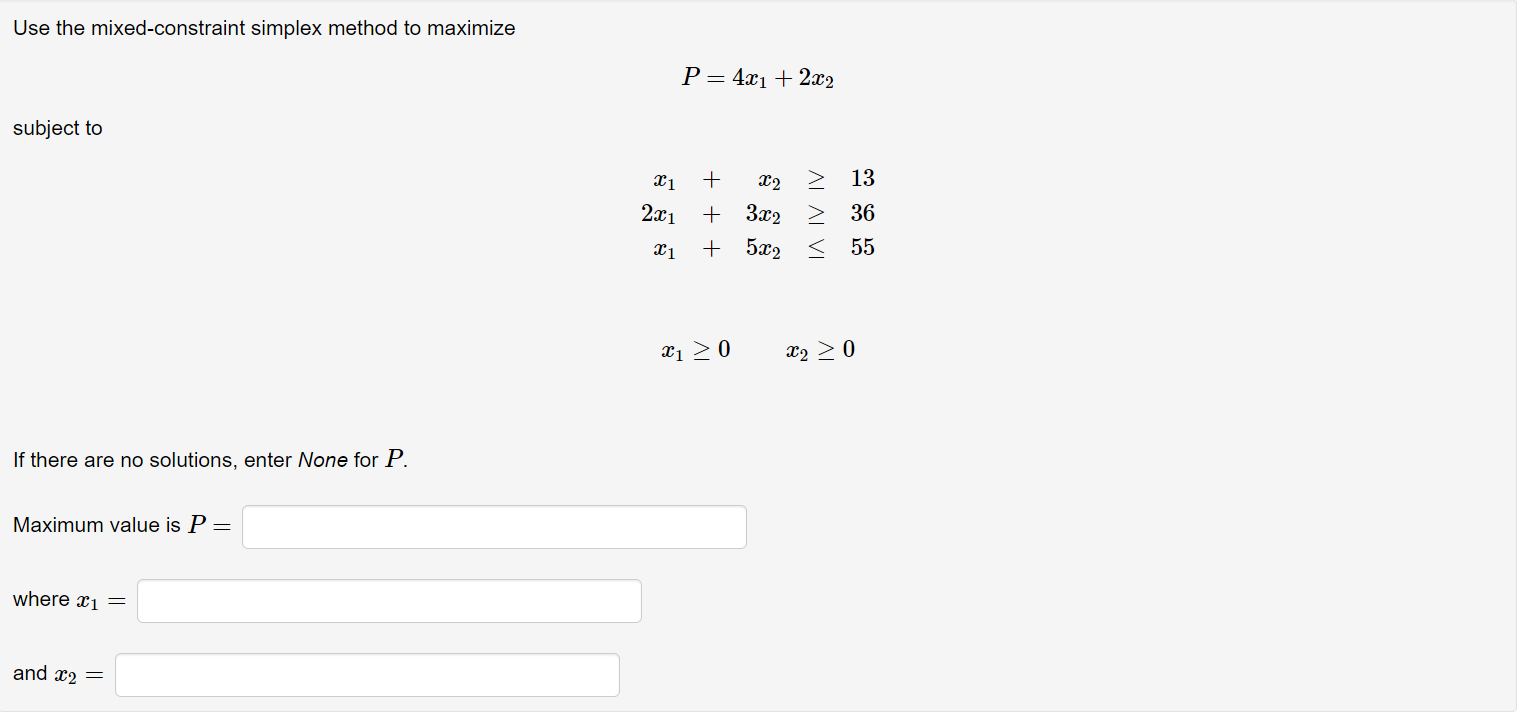 Solved Use the mixed-constraint simplex method to maximize | Chegg.com