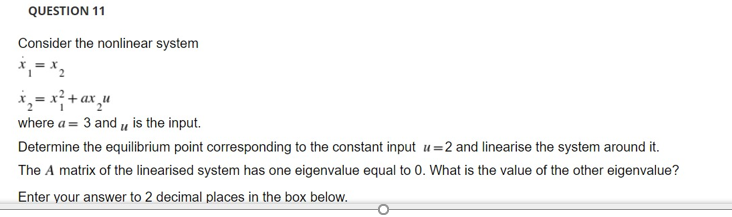 Solved QUESTION 10 Consider the nonlinear system where a = | Chegg.com