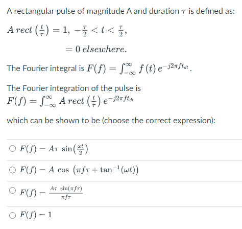Solved A rectangular pulse of magnitude A and duration τ is | Chegg.com