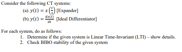 Solved Consider the following CT systems: (a). y(t)=x(3t) | Chegg.com
