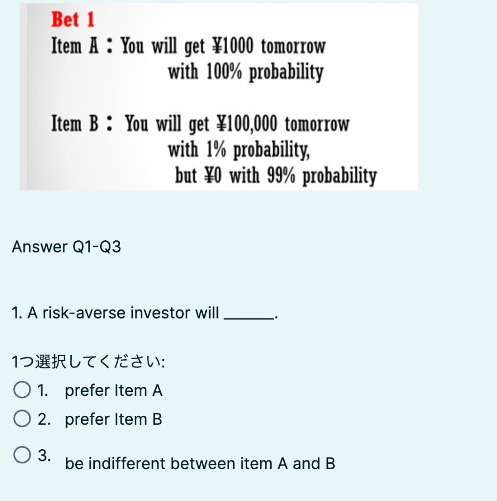 Bet 1 Item A : You will get ¥1000 tomorrow with 100% | Chegg.com