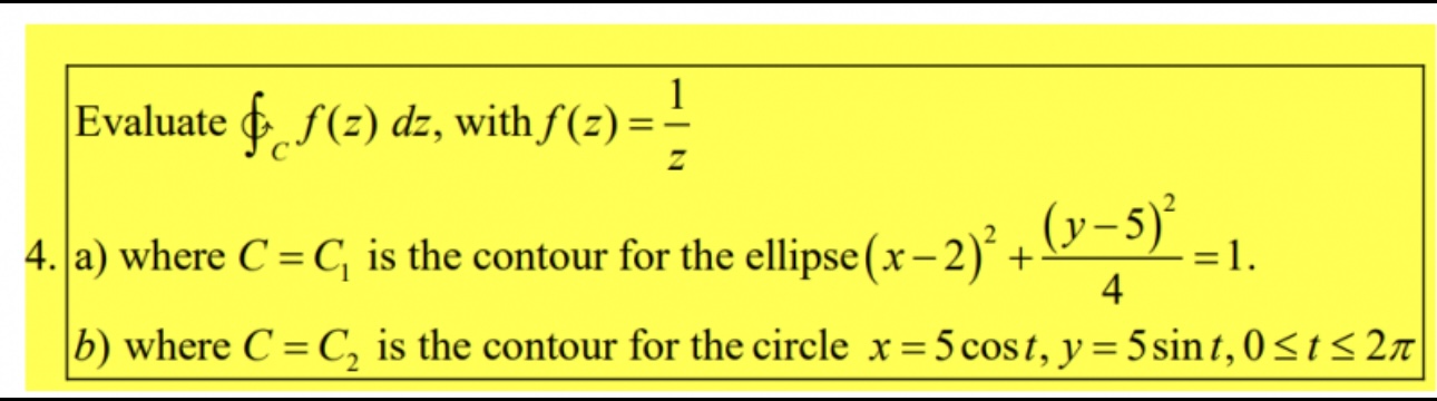 Solved Evaluate o∫C﻿f(z)dz, ﻿with f(z)=1za) ﻿where C=C1 ﻿is | Chegg.com