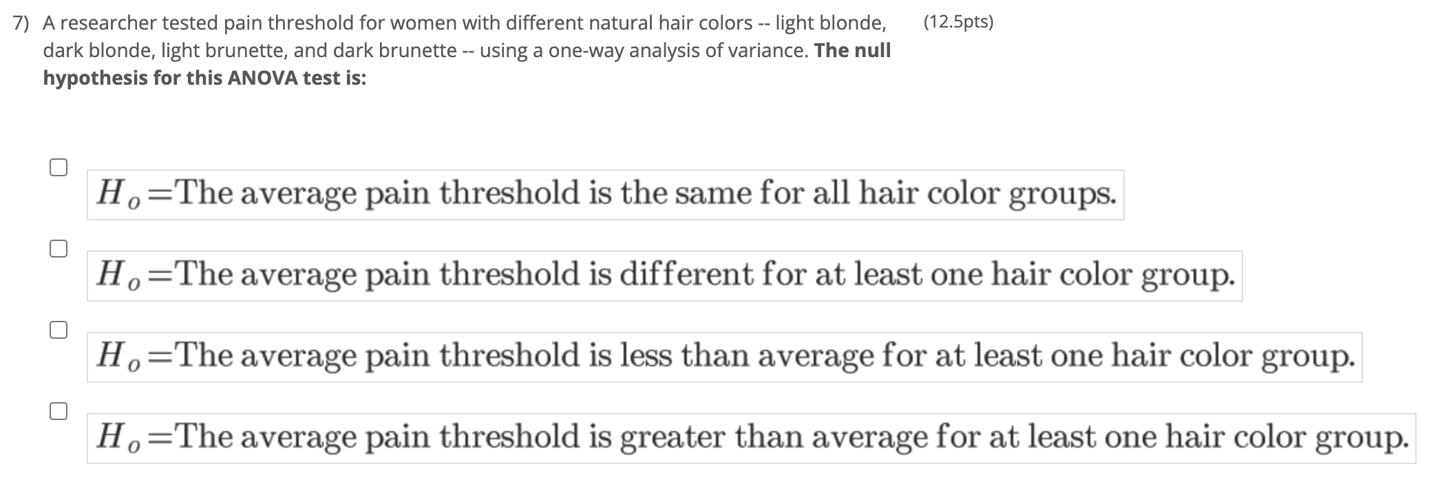Solved 7) A researcher tested pain threshold for women with | Chegg.com