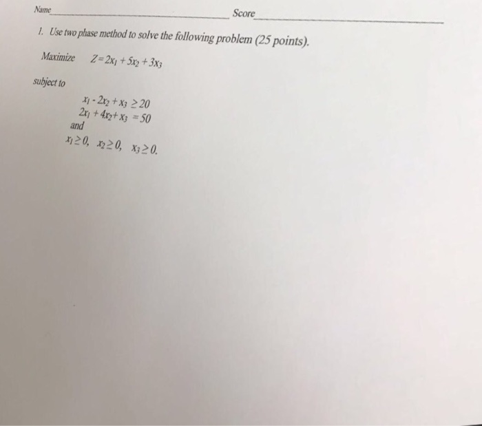 Solved Use two phase method to solve the following problem. | Chegg.com