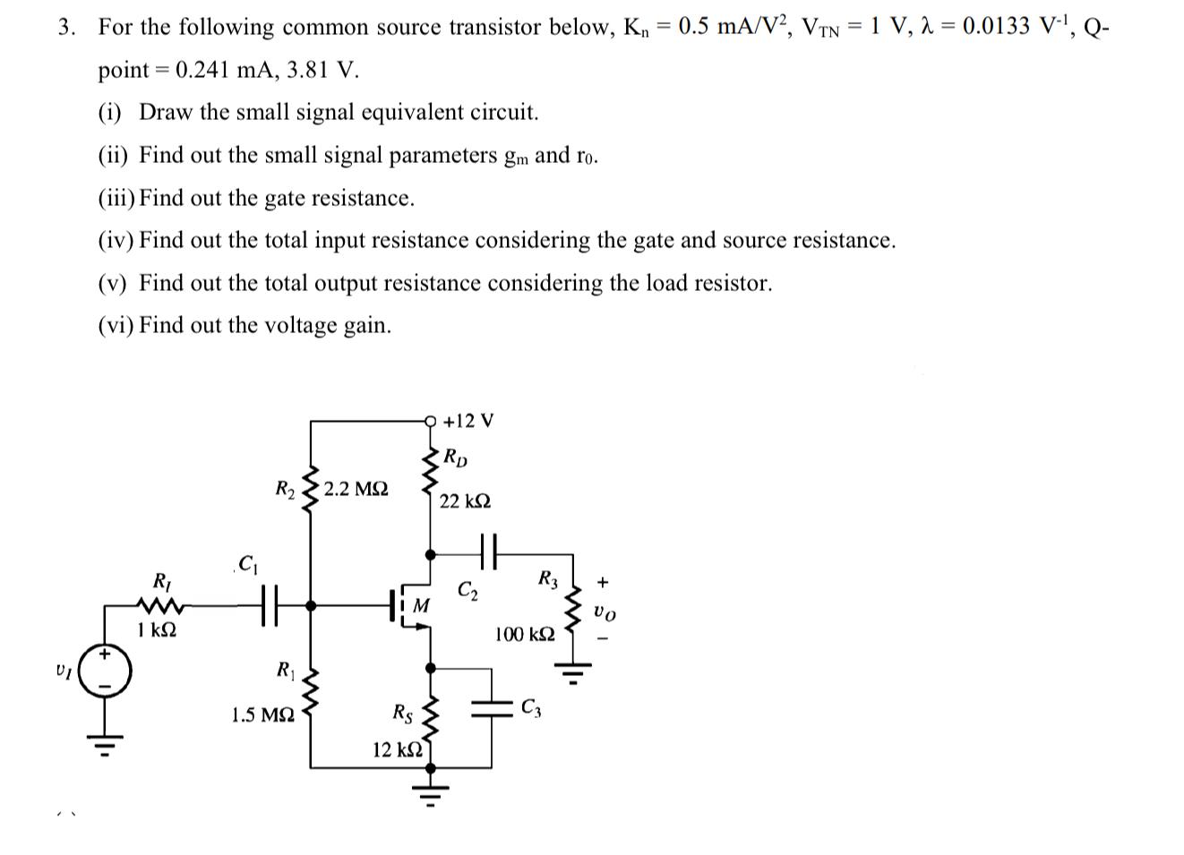 Solved = 3. For the following common source transistor | Chegg.com