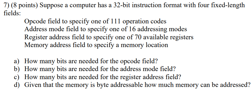 Solved 7) (8 points) Suppose a computer has a 32-bit | Chegg.com