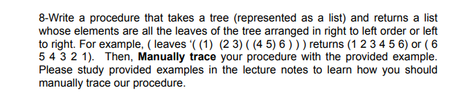 Solved 8-Write a procedure that takes a tree (represented as | Chegg.com
