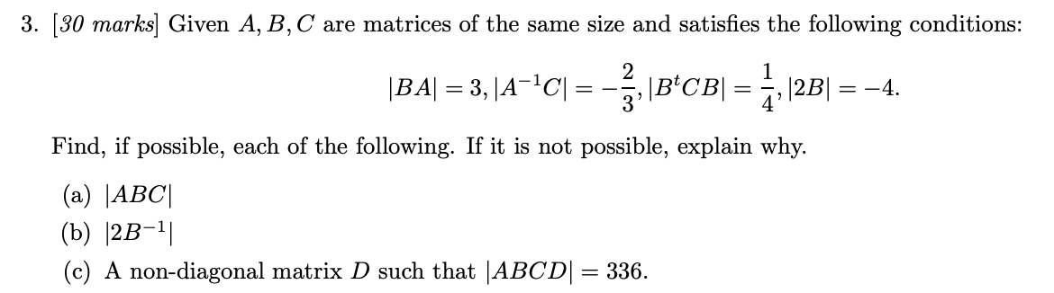 Solved [30 ﻿marks] ﻿Given A,B,C ﻿are matrices of the same | Chegg.com
