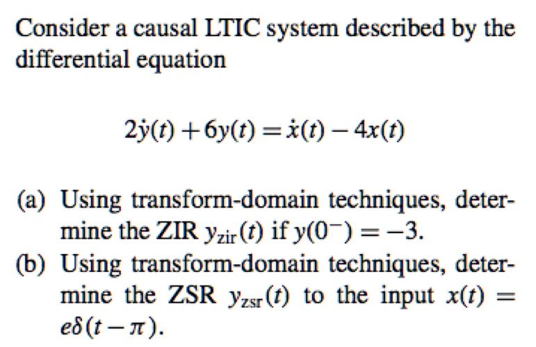Solved Consider a causal LTIC system described by the | Chegg.com