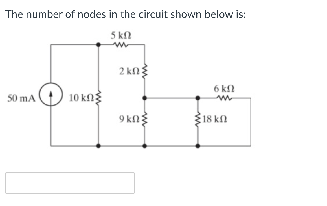 Solved The number of nodes in the circuit shown below is: 5 | Chegg.com