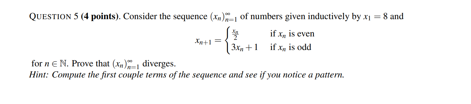 QUESTION 5 (4 points). Consider the sequence (xn)n=1∞ | Chegg.com