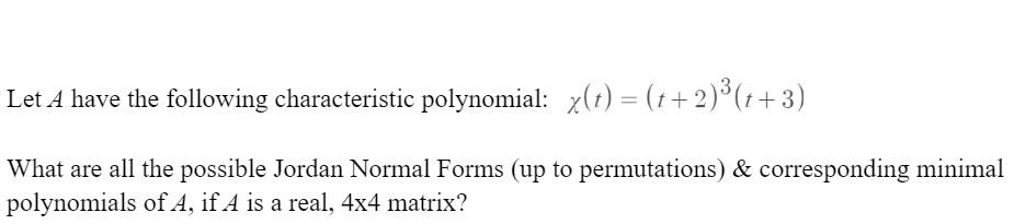 Solved Let A have the following characteristic polynomial: | Chegg.com