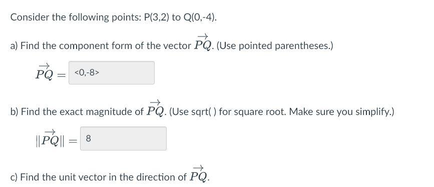 Solved Consider the following points: P(3,2) to Q(0,−4). a) | Chegg.com