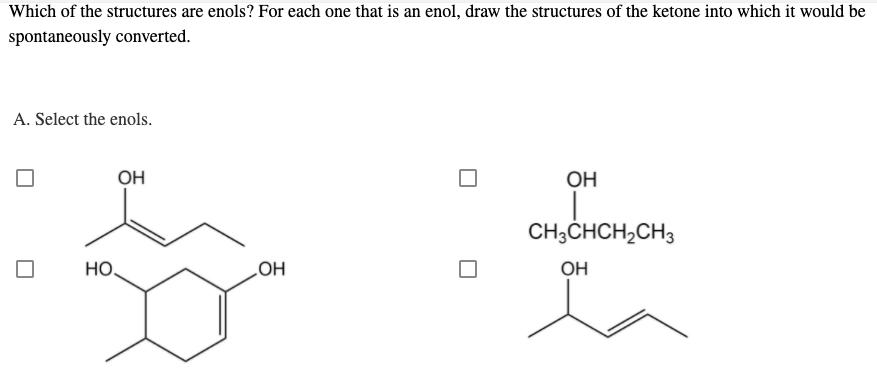 Solved Which of the structures are enols? For each one that | Chegg.com