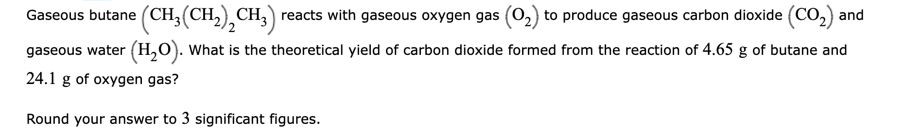 Solved Gaseous butane CH3CH22CH3 reacts with gaseous oxygen | Chegg.com