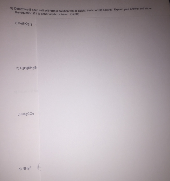 Solved the equation if it is either acidic or basic. (12pts) | Chegg.com