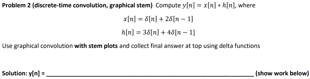 Solved Problem 2 (discrete-time convolution, graphical stem) | Chegg.com