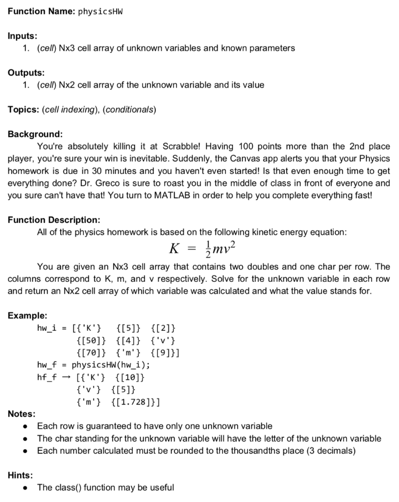 Solved Function Name: physicsHW Inputs: 1. (cell) Nx3 cell | Chegg.com