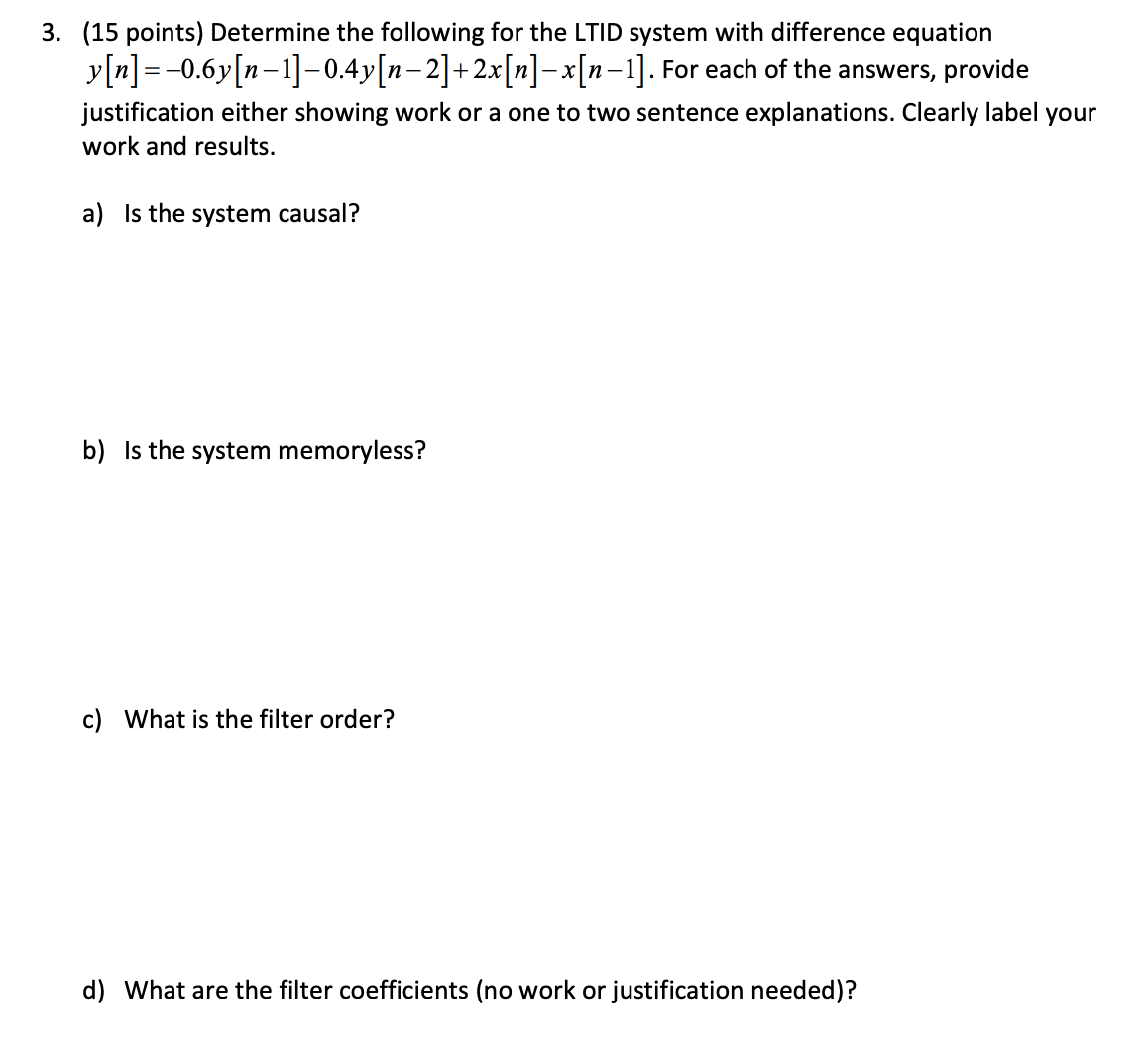 Solved 3. (15 points) Determine the following for the LTID | Chegg.com Solved 3. (15 points) Determine the following for the LTID | Chegg.com
