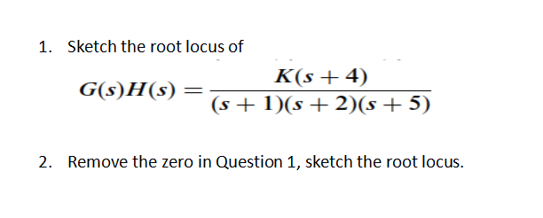 Solved 1. Sketch the root locus of | Chegg.com