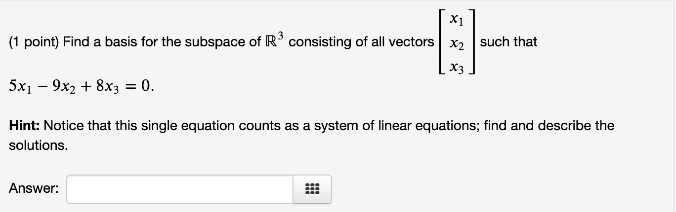 Solved (1 point) Find a basis for the subspace of R4 | Chegg.com