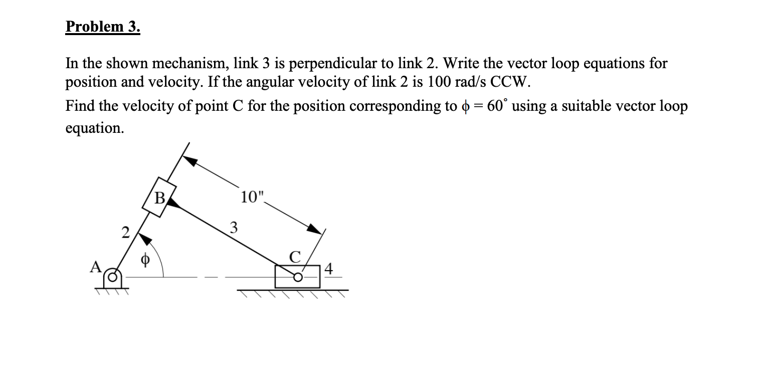 Solved Problem 3. In the shown mechanism, link 3 is | Chegg.com