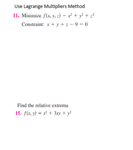 Solved Use Lagrange Multipliers Method 11. Minimize S (x, y, | Chegg.com