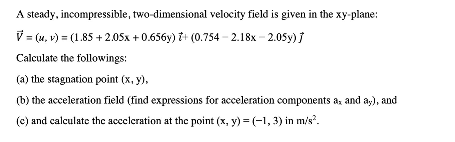 Solved A steady, incompressible, two-dimensional velocity | Chegg.com