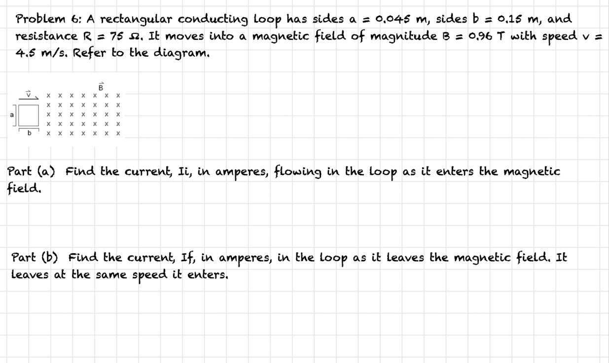 Solved Problem 6: A rectangular conducting loop has sides | Chegg.com