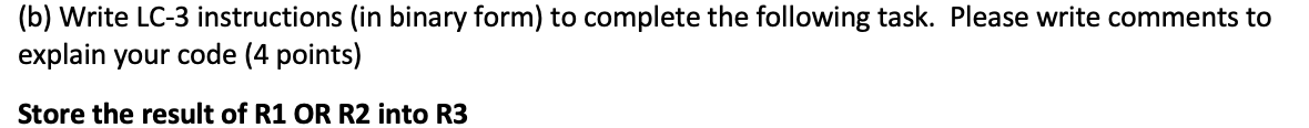 Solved (b) Write LC-3 instructions (in binary form) to | Chegg.com