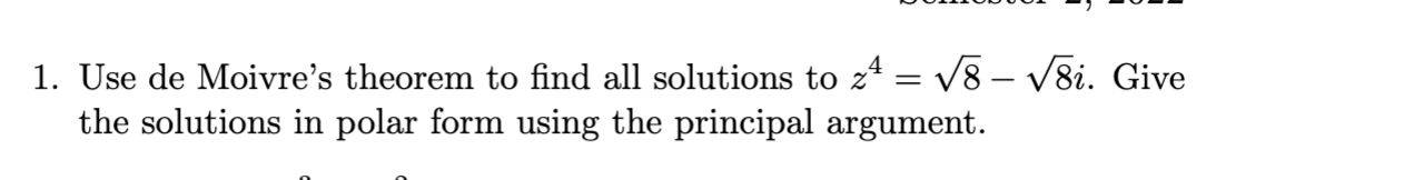 Solved Use de Moivre's theorem to find all solutions to | Chegg.com