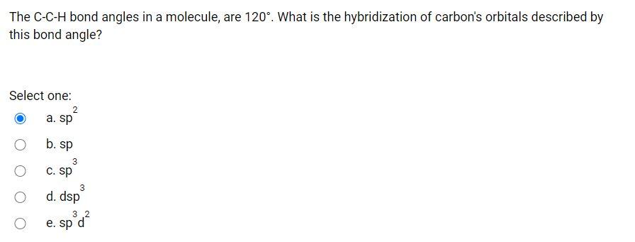 Solved The C-C-H bond angles in a molecule, are 120°. What | Chegg.com