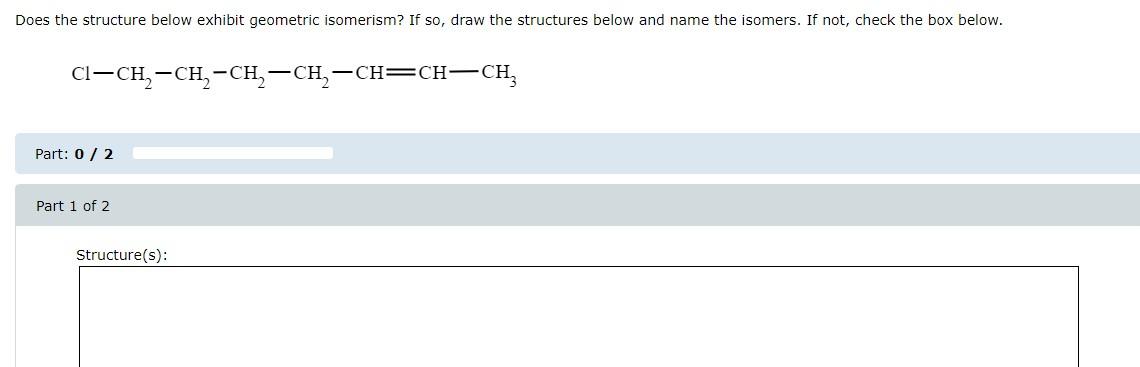 Solved Does the structure below exhibit geometric isomerism? | Chegg.com
