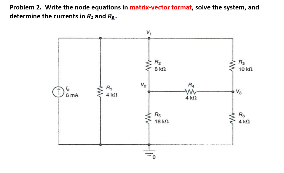 Solved Problem 2. Write the node equations in matrix-vector | Chegg.com