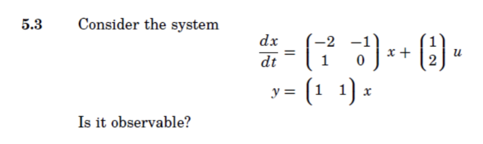 Solved 5.3 Consider the system -2 dx dt = x u di- (:-)*+ ( y | Chegg.com